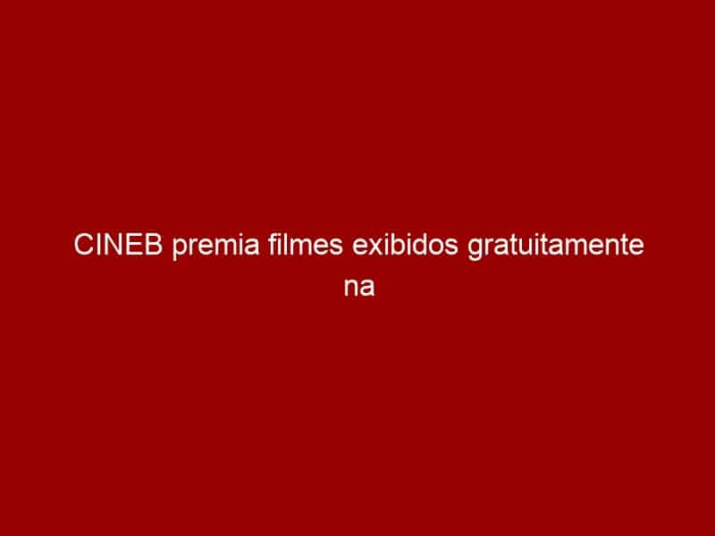 CINEB premia filmes exibidos gratuitamente na periferia de São Paulo
